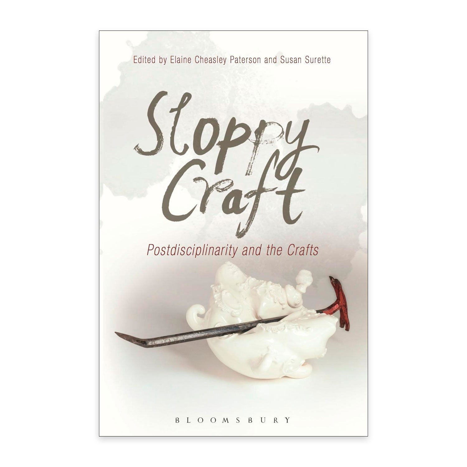 Sloppy Craft - Postdisciplinarity and the Crafts – Craft Contemporary Shop