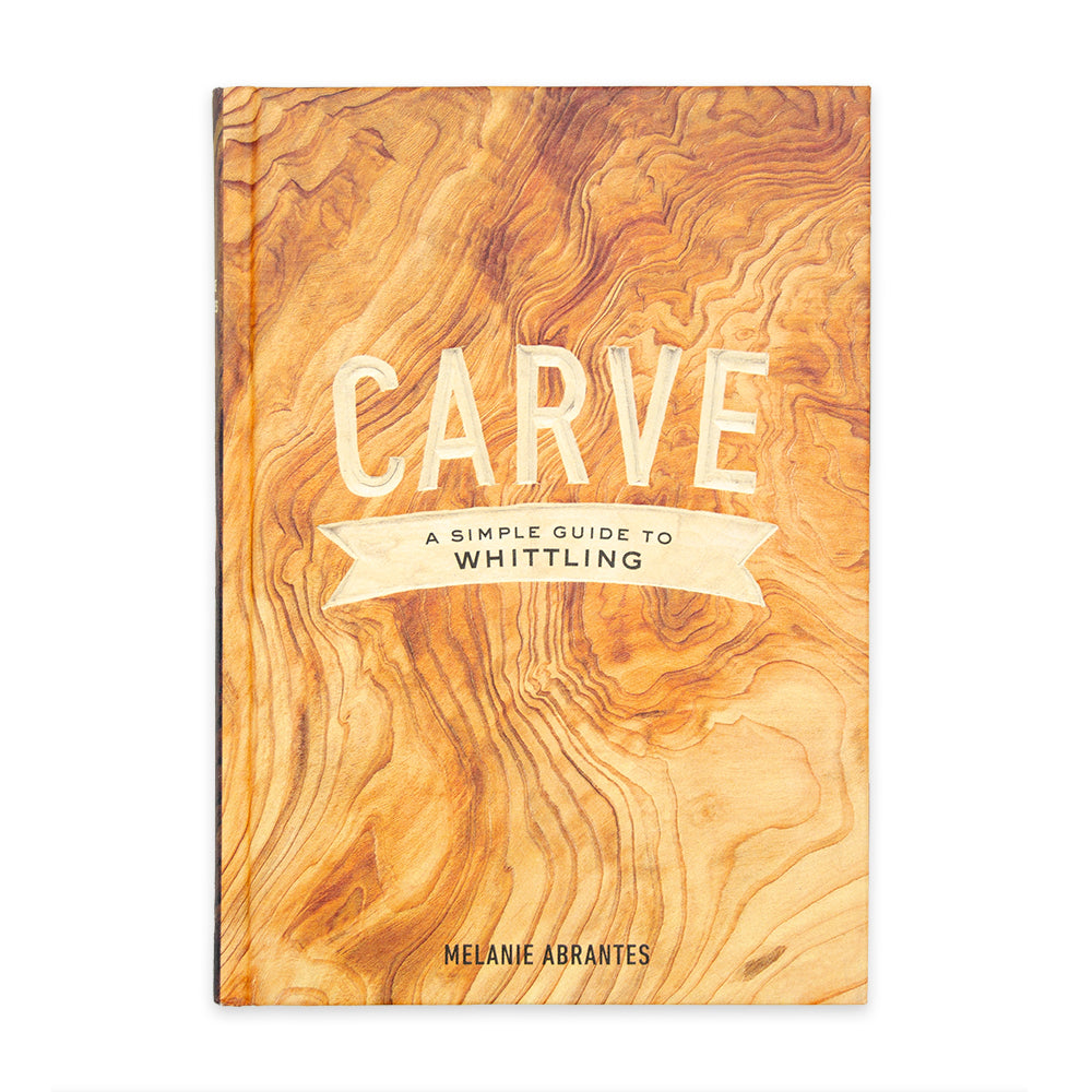 Carve - A Simple Guide to Whittling – Craft Contemporary Shop